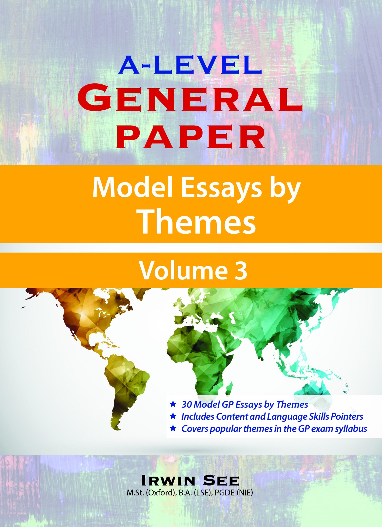 A-Level General Paper: Model Essays by Themes Volume 3 - CPD Singapore ...