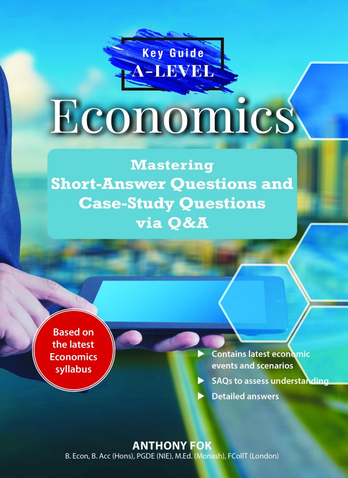 Key Guide A-Level Economics: Mastering Short-Answer Questions and Case ...