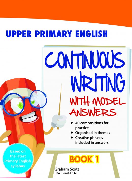 PSLE Continuous Writing A Guide to Writing Better Compositions Primary ...