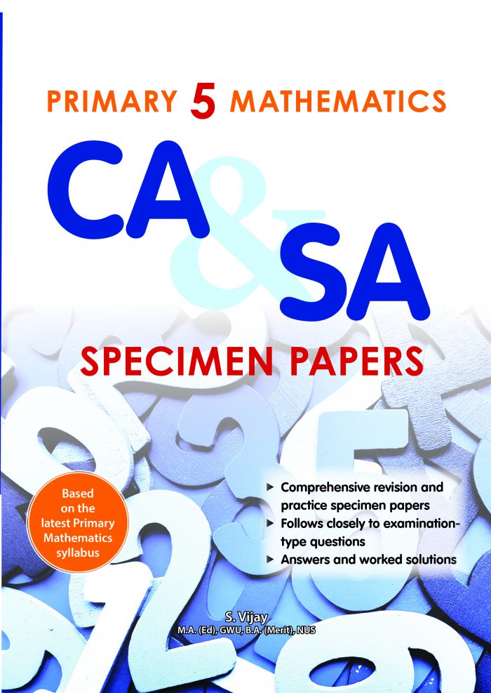 Primary 5 Mathematics CA & SA Specimen Papers - CPD Singapore Education ...