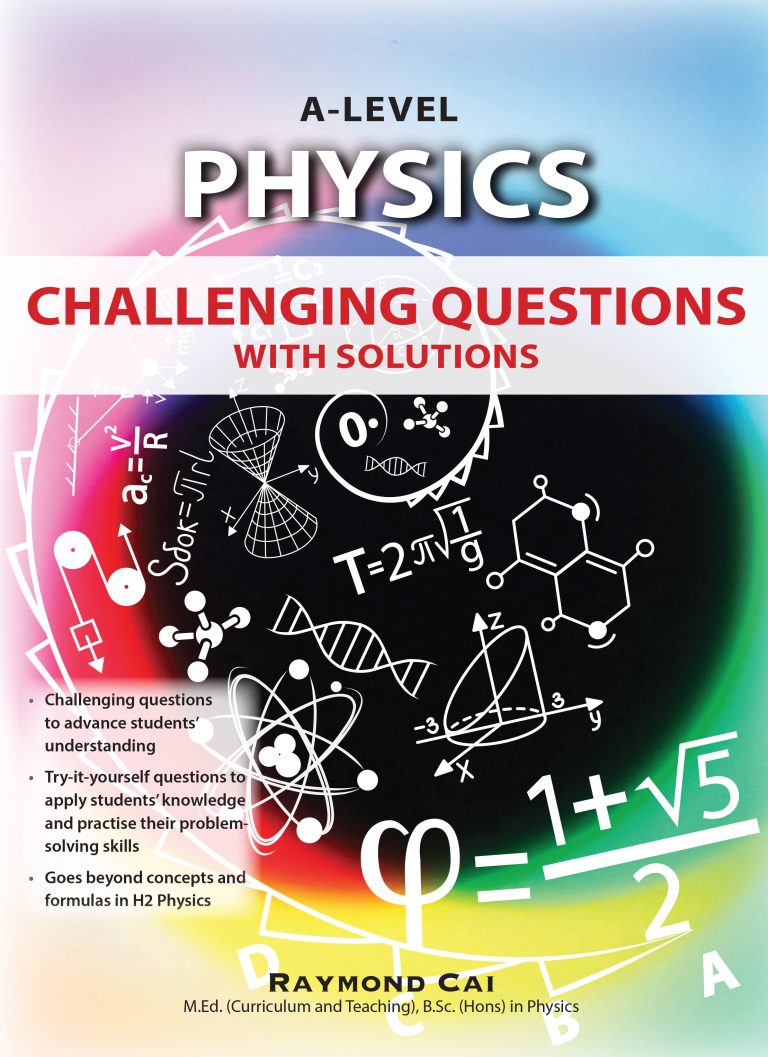A-Level Physics Challenging Questions With Solutions - CPD Singapore ...