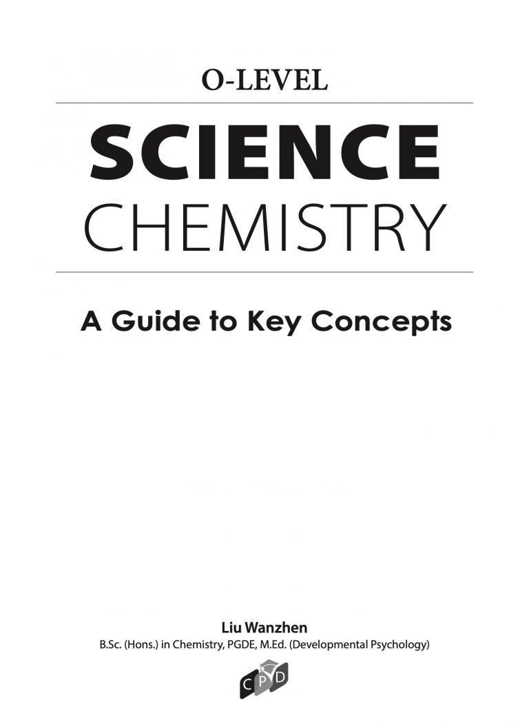 O-Level Science Chemistry: A Guide to Key Concepts - CPD Singapore ...
