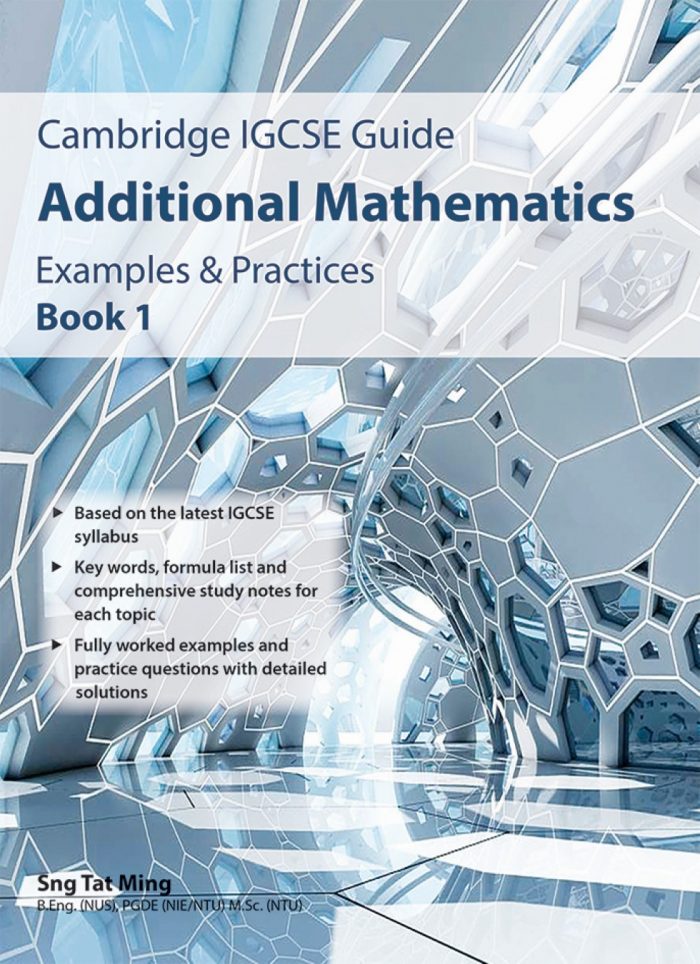 Igcse Guide Additional Mathematics Examples And Practices Book 1 Cpd