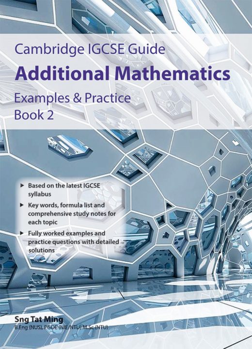 IGCSE Guide Additional Mathematics Examples & Practices Book 2 - CPD Singapore Education ...