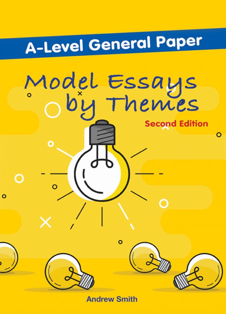 A-Level General Paper: Model Essays by Themes (Second Edition) - CPD ...