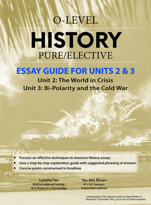 O-Level History (Pure/Elective) Essay Guide for Units 2 & 3 - CPD ...