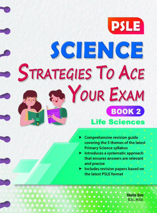 PSLE Science Strategies to Ace Your Exam Book 2 – Life Sciences - CPD ...