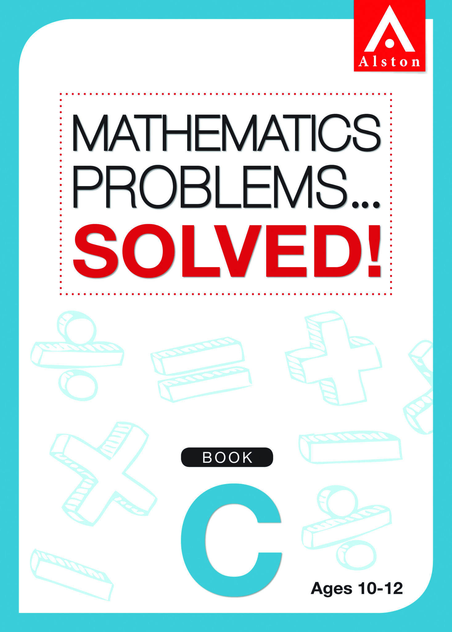 Mathematics Problems Solved! Book C - CPD Singapore Education Services ...
