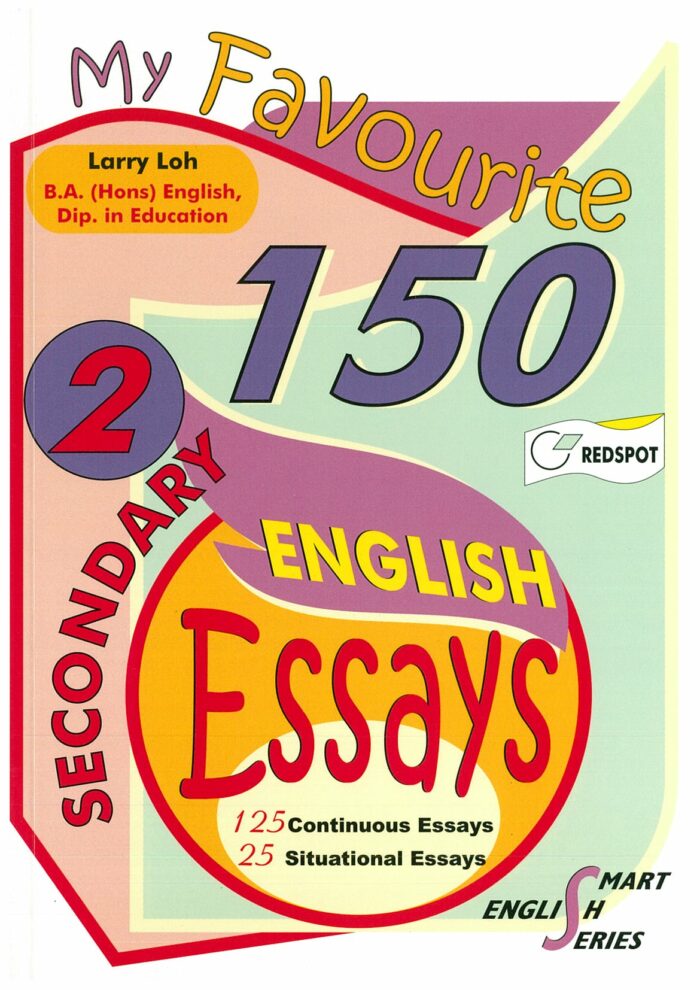 Secondary 2 My Favourite 150 English Essays - CPD Singapore Education ...