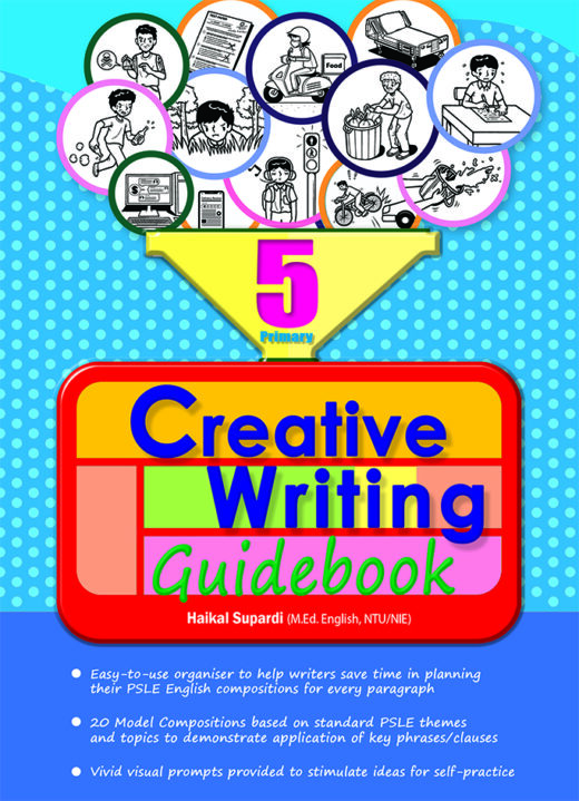 Primary 5 Creative Writing Guidebook - CPD Singapore Education Services ...