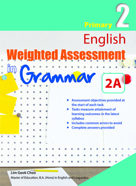 Primary 2 English Weighted Assessments in Grammar 2A - CPD Singapore Education Services Pte Ltd