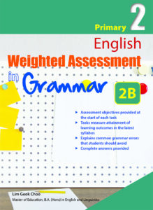 Primary 2 English Weighted Assessments in Grammar 2B - CPD Singapore Education Services Pte Ltd