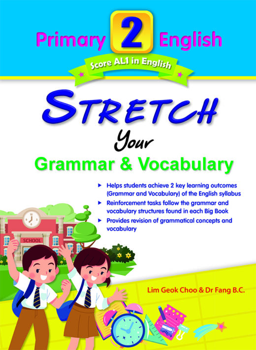 Primary 2 English Stretch Your Grammar & Vocabulary - CPD Singapore Education Services Pte Ltd