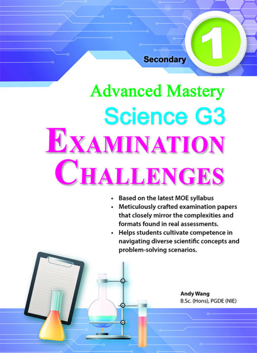 Secondary 1 Advanced Mastery in Science (G3) Examination Challenges ...