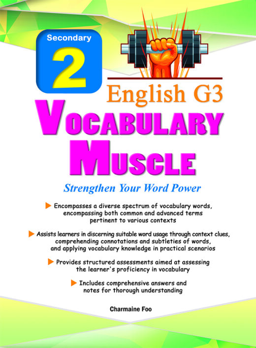 Secondary 2 English G3 Vocabulary MUSCLE Strengthen Your Word Power - CPD Singapore Education ...