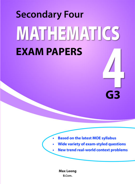 Secondary 4 Mathematics Exam Papers for G3 - CPD Singapore Education ...